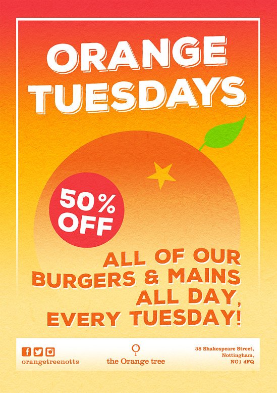 Every Tuesday is Orange Tuesday - 50% off all our burgers and mains ...